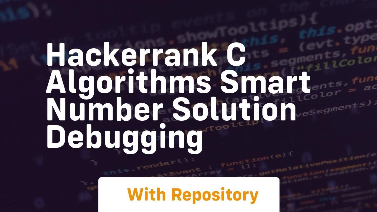 Hackerrank c algorithms smart number solution debugging