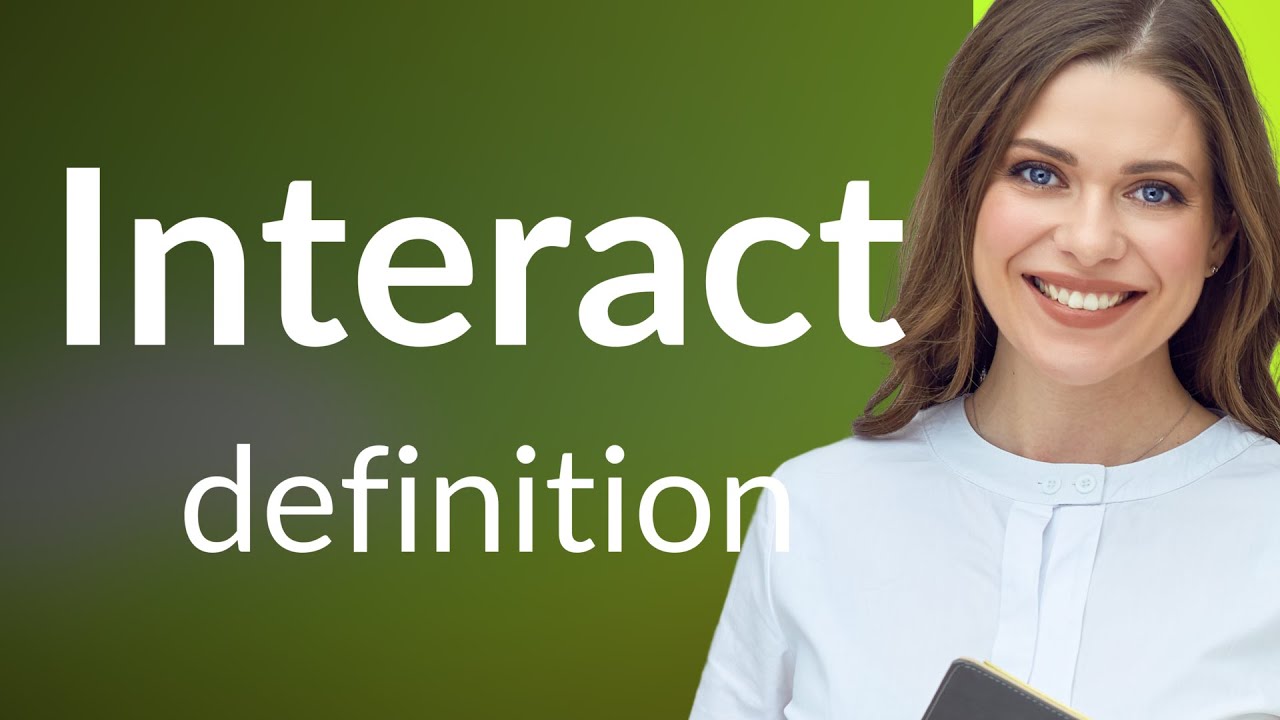 Interact • INTERACT definition
