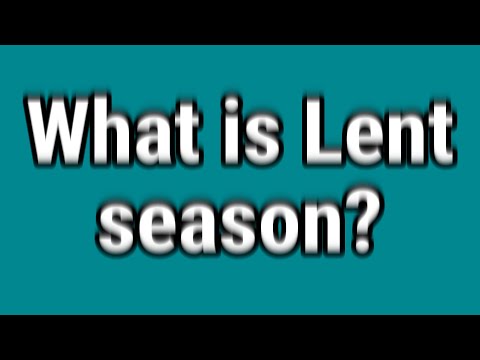 What is Lent season?