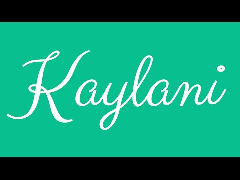 Learn how to Sign the Name Kaylani Stylishly in Cursive Writing