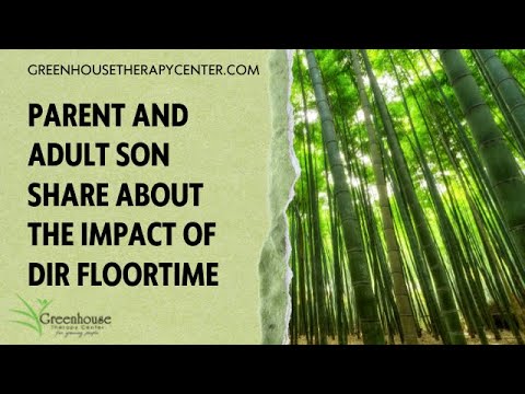 Parent and Adult Son Share about the Impact of DIR Floortime