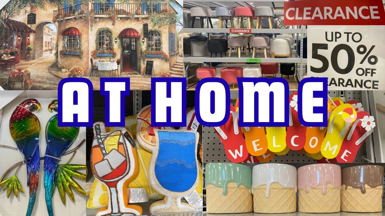 AT HOME 50% CLEARANCE & FUN SUMMER FINDS
