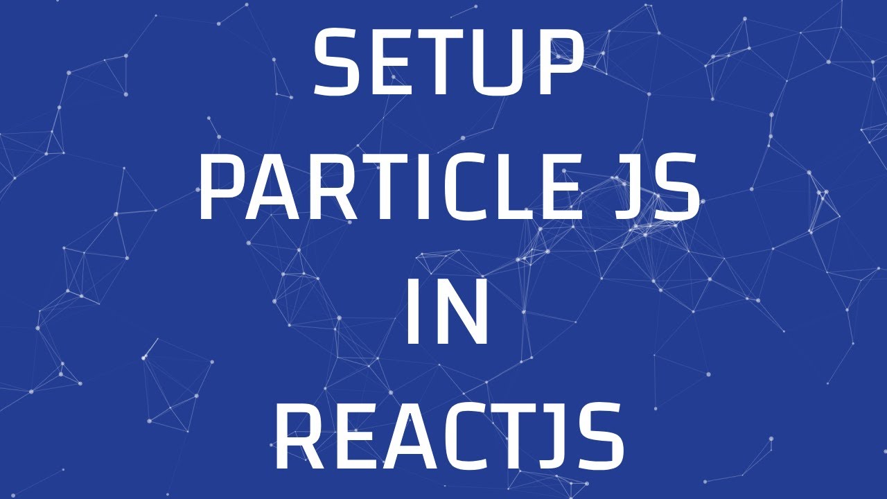 Setup ParticleJS In ReactJS