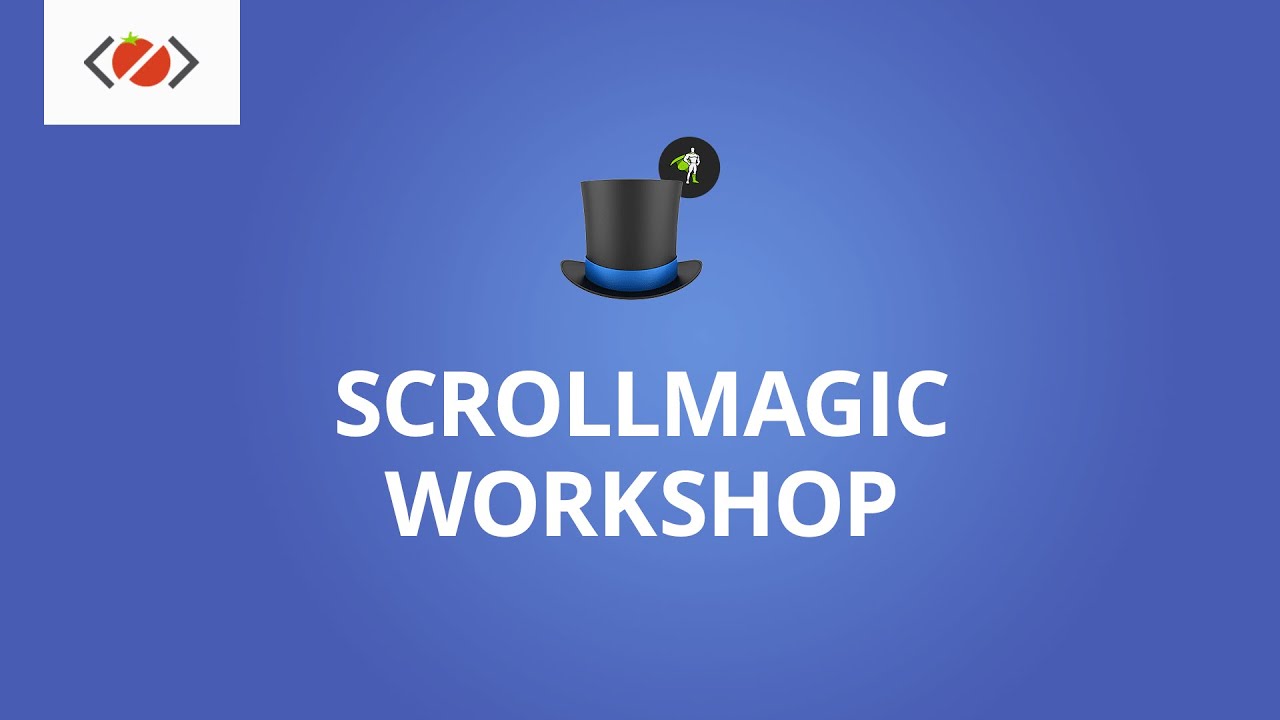 ScrollMagic Workshop - Premium ScrollMagic Tutorials