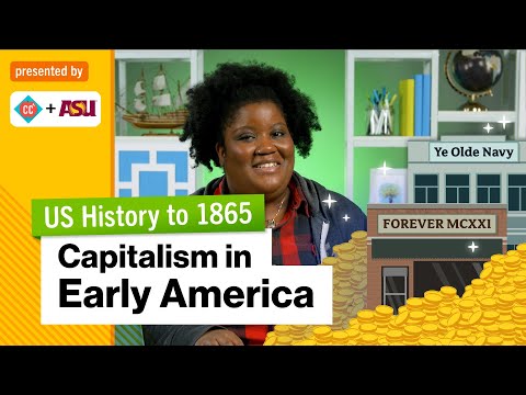Capitalism in Early America | US History to 1865 | Study Hall