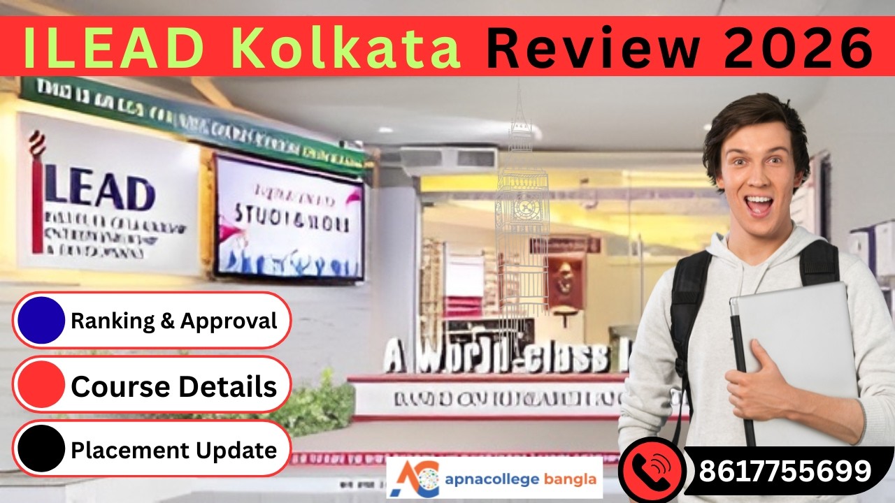 ILEAD Kolkata College Review | Facilities, Courses & Placement I BBA I BCA I  BMS I BMLT I Optometry