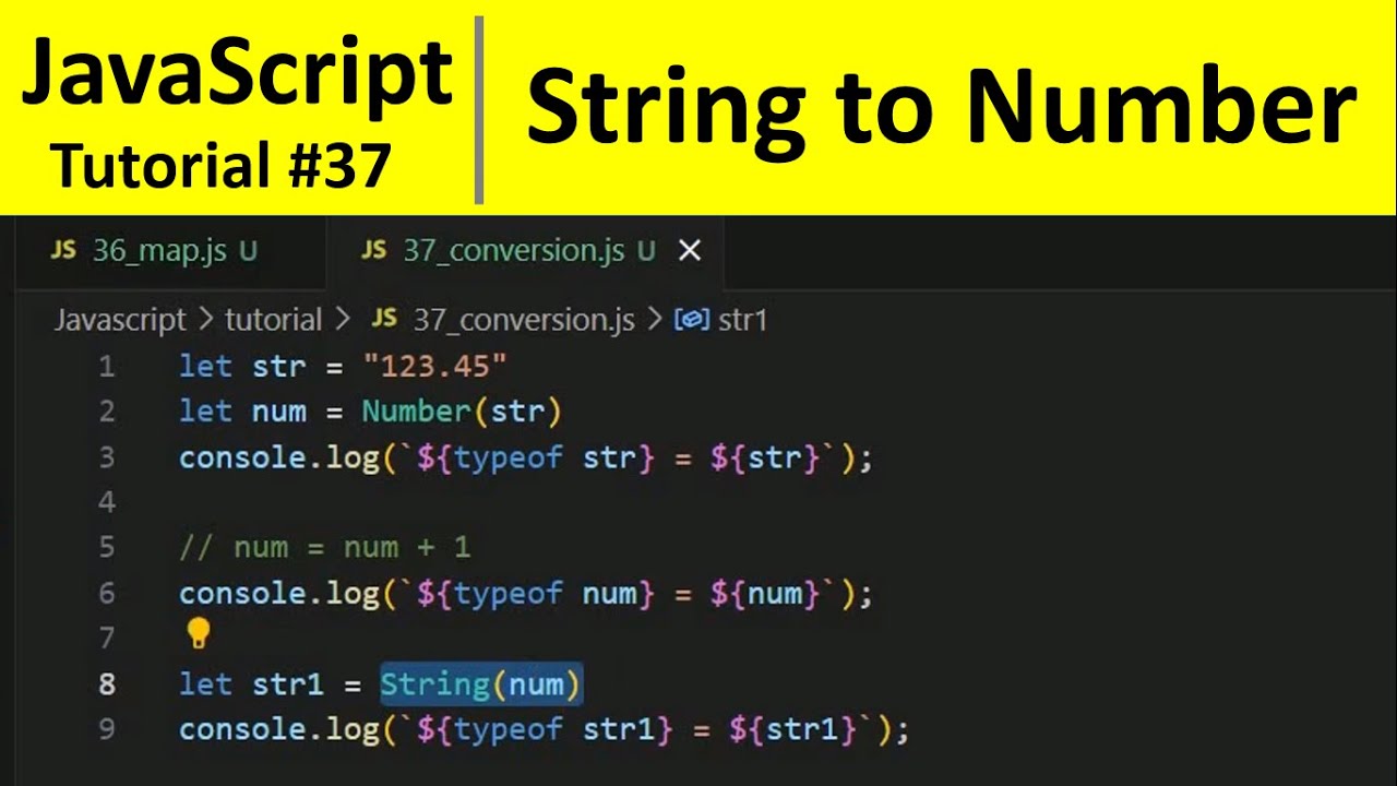 JavaScript Tutorial 37 - Converting String to Number & Number to String in JavaScript