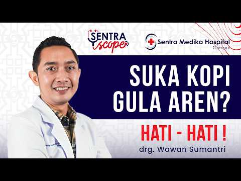 Suka Minum Kopi Susu Gula Aren? Hati-hati Gigi Rusak! - drg. Wawan Sumantri | Sentra Scope