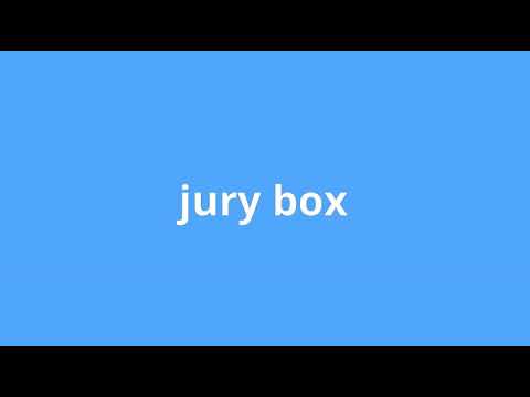 what is the meaning of jury box