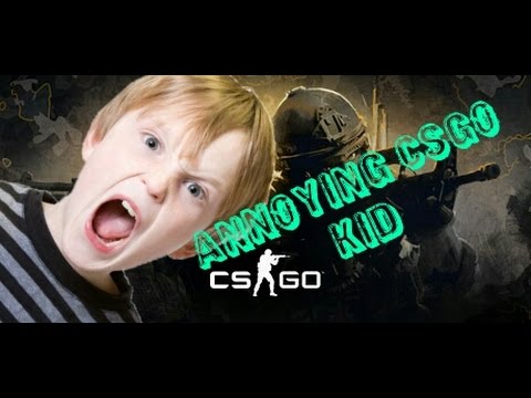 Steam Community :: Video :: ANNOYING CSGO KID | CSGO