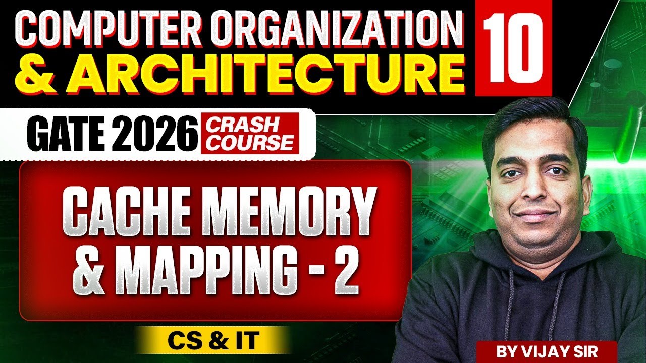 COA 10 | Cache Memory & Mapping - 2 | CS & IT | GATE Crash Course
