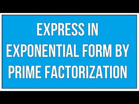 Express In Exponential Form By Prime Factorization
