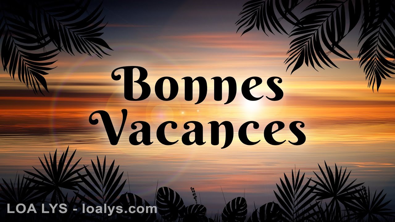 Bonnes vacances - Jolie carte virtuelle positive