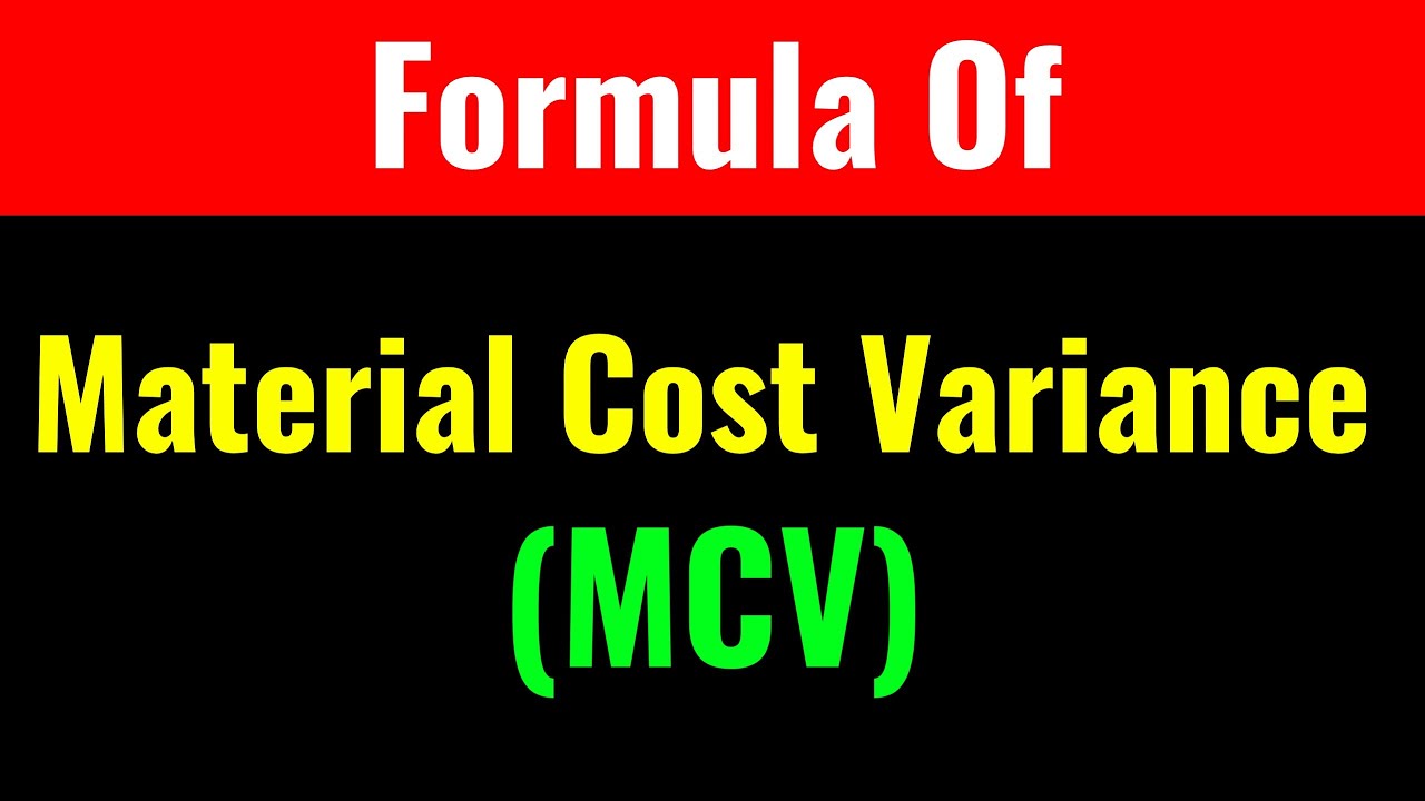 Formula Of Material Cost Variance (MCV)-Class Series