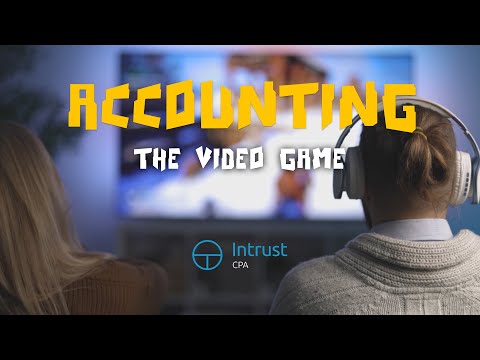 New from Intrust CPA:  Accounting the Video Game