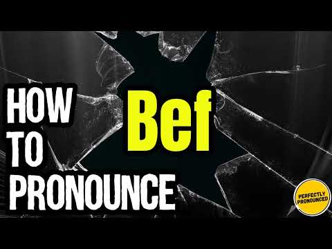 How To Pronounce Bef? (CORRECTLY) Meaning & Pronunciation