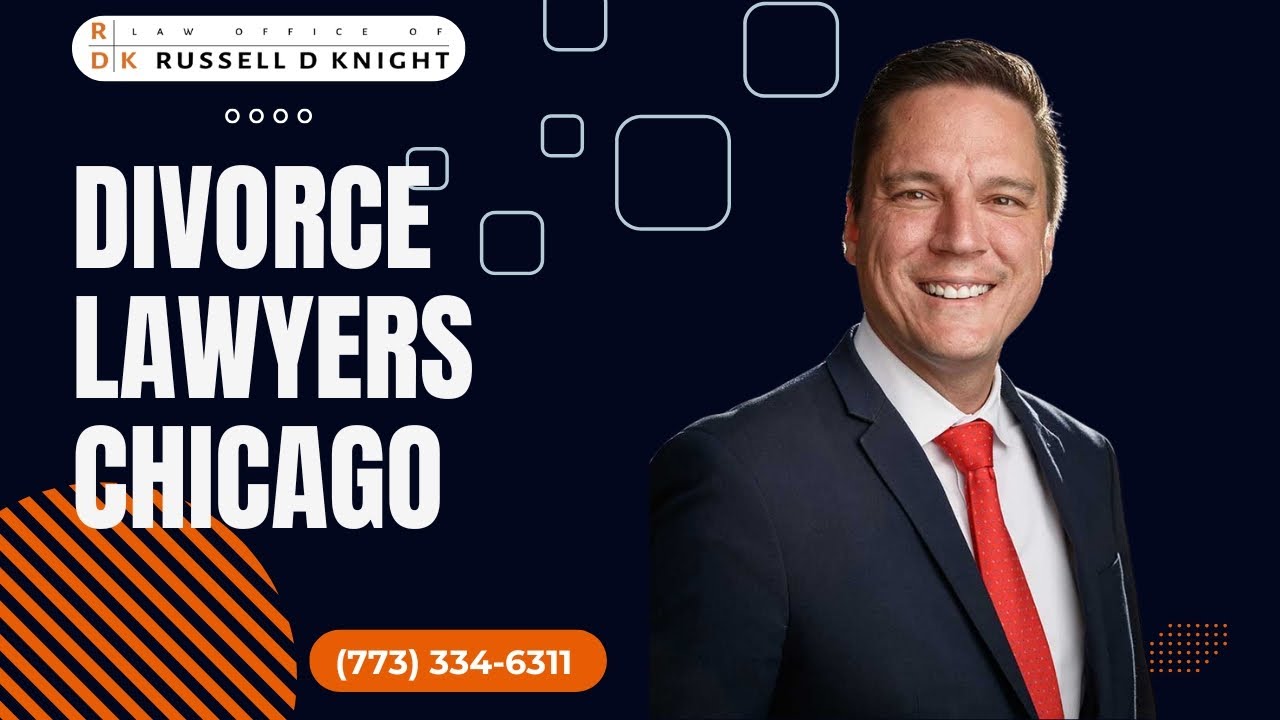 Divorce lawyers Chicago Law Office of Russell D. Knight