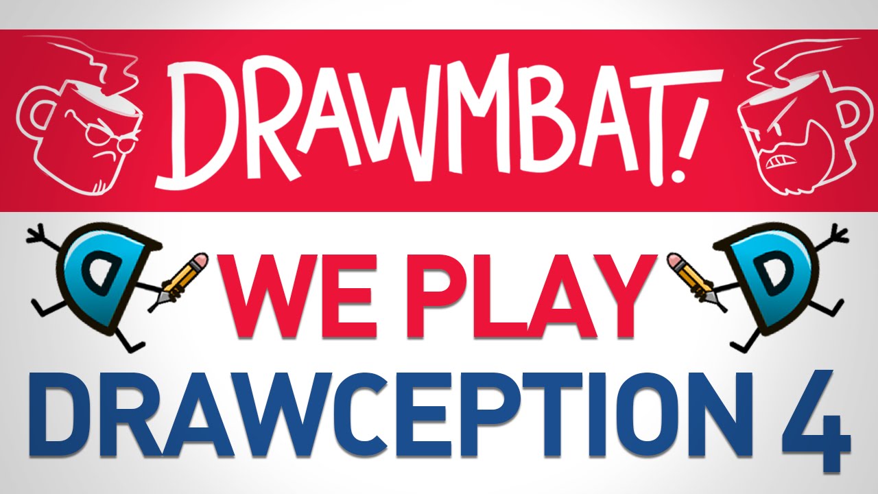 We Play Drawception 4 - DRAWMBAT