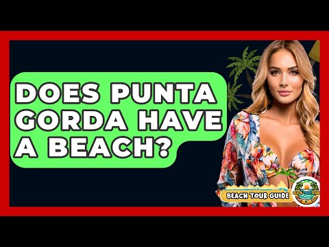 Does Punta Gorda Have A Beach? - Beach Tour Guide