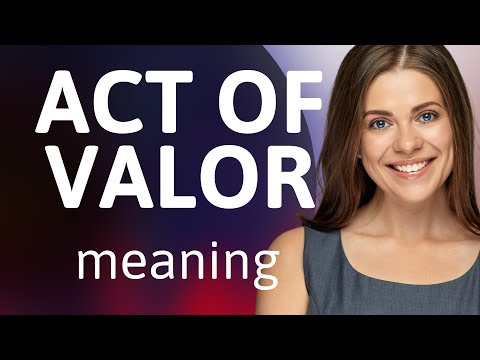 Unveiling the Meaning: "Act of Valor"