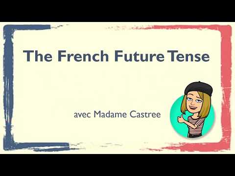 The French Future Tense with Madame Castree