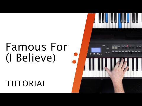 Keyboard Tutorial // Famous For (I Believe) // Tauren Wells ft. Jenn Johnson // Worship Artistry