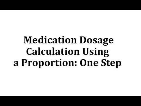 Ex 1: Medication Dosage Calculation Using a Proportion – One Step ...