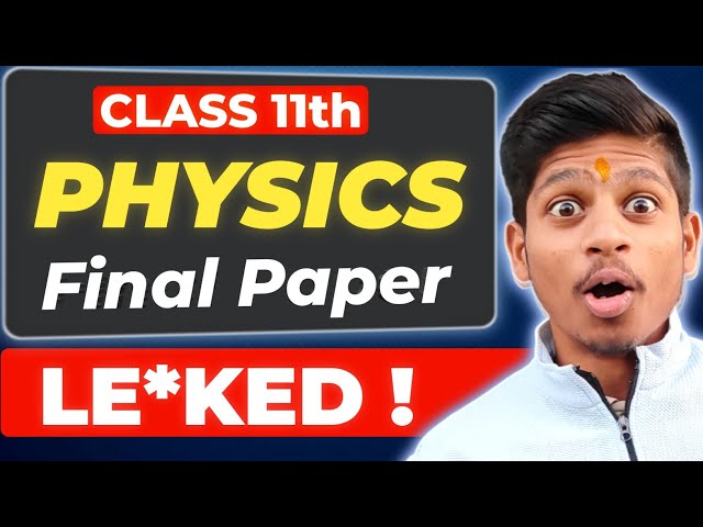 Class 11 Physics Final Exam Insights: Key Questions and Concepts | Galaxy.ai | Galaxy.ai