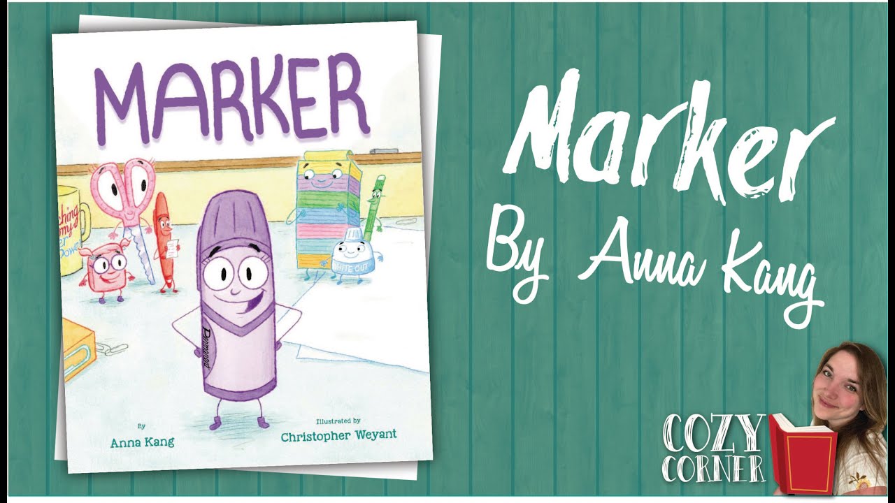 📚 Marker By Anna Kang and Christopher Weyant I My Cozy Corner Story Time Read Aloud
