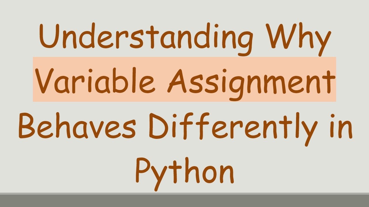 Understanding Why Variable Assignment Behaves Differently in Python