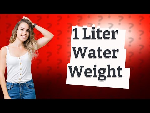 What is 1 liter of water in kg?