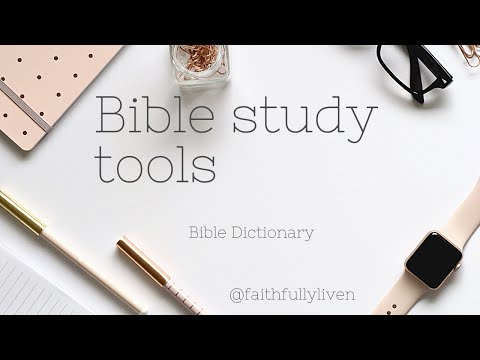 Discovering the Meanings: A Guide to Using a Bible Dictionary for Effective Bible Study