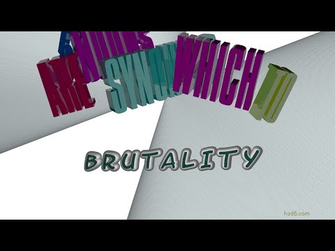brutality - 7 nouns synonym of brutality (sentence examples)