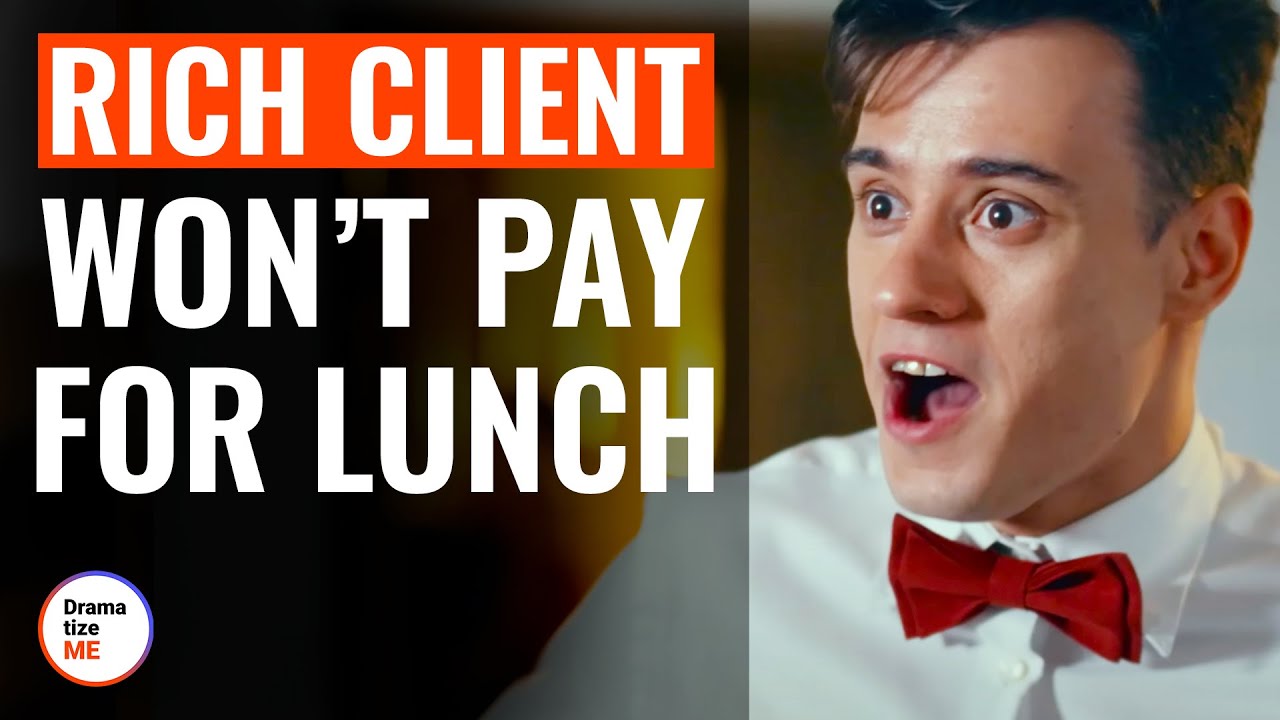 Rich Client Won’t Pay For Lunch | @DramatizeMe