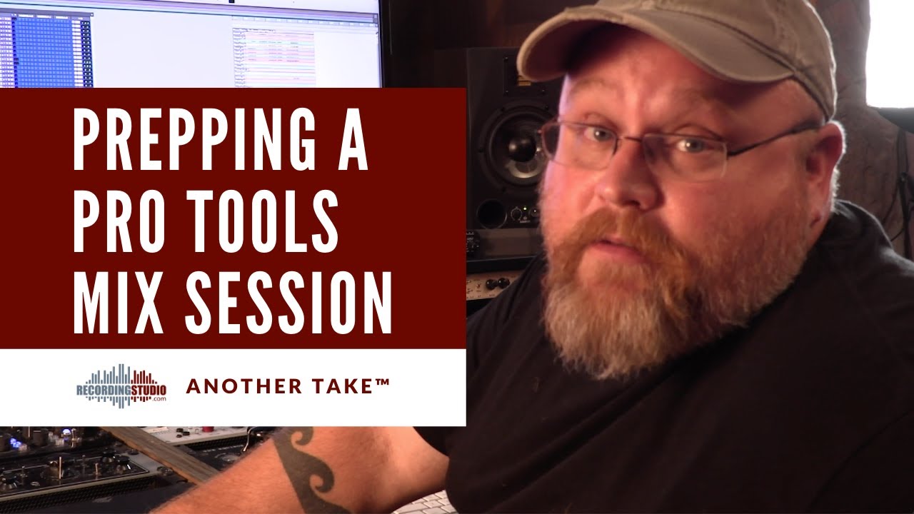 Prepping a Pro Tools Mix Session - A Mix Tutorial for Beginners