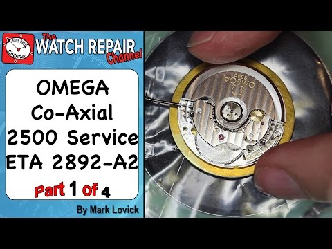 Part 1 Service an Omega Co Axial 2500 ETA 2892 A2 watch repair tutorials
