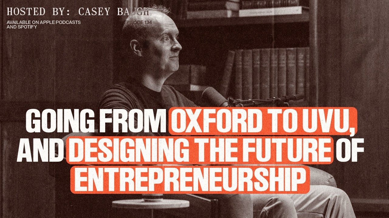 Seth Jenson: From Oxford to UVU, Designing the Future of Entrepreneurship