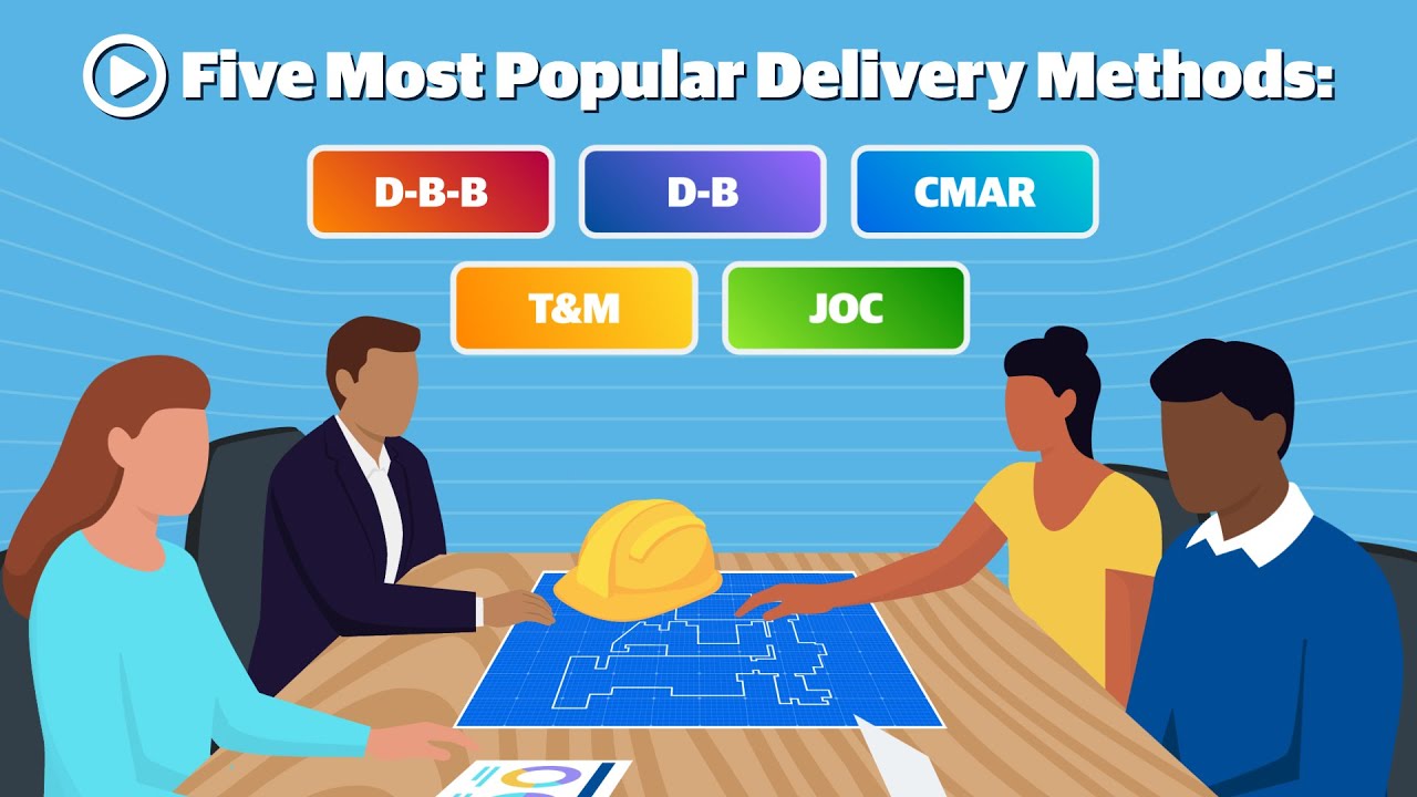 Five Popular Construction Project Delivery Methods
