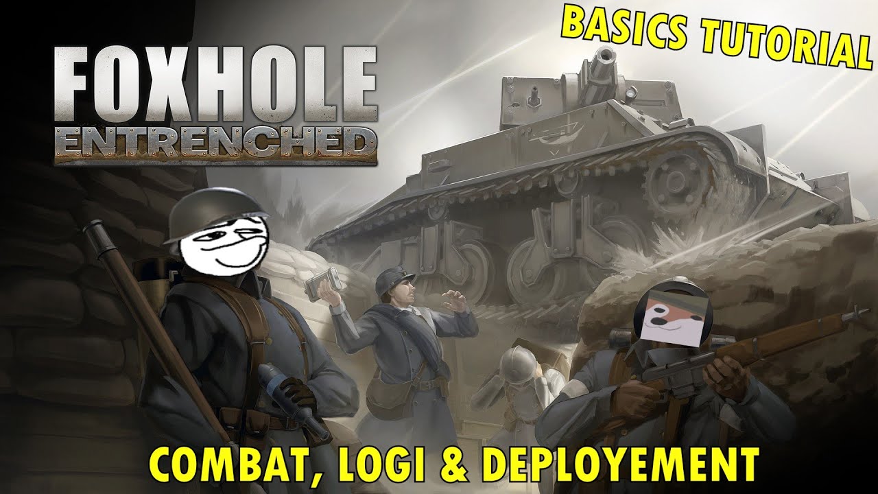 Foxhole BASIC TUTORIAL For First Timers | Combat, Logistics & Deployement! | October 2021