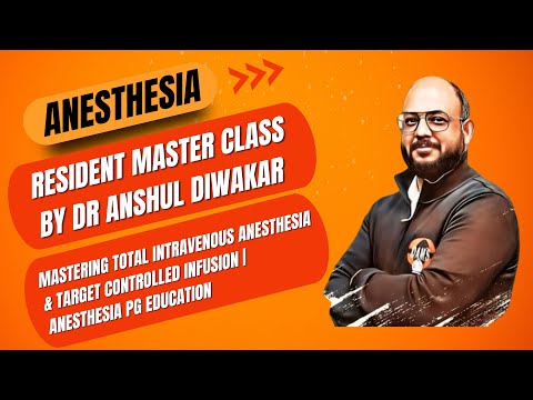 Mastering Total Intravenous Anesthesia & Target Controlled Infusion | by Dr Anshul Diwakar