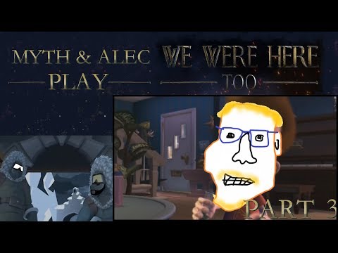 Steam Community :: Video :: Myth & Alec Play We Were Here Too - Part 3 ...