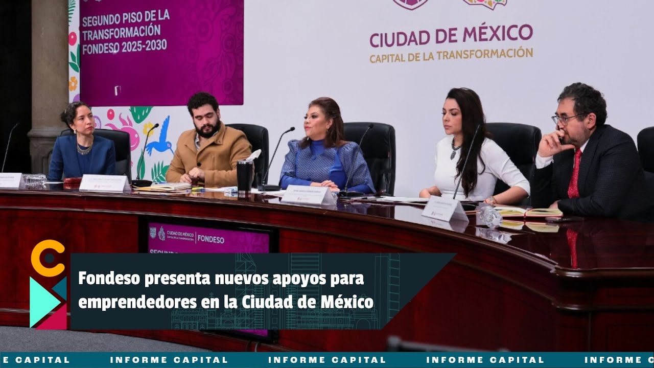 Fondeso presents new support for entrepreneurs in Mexico City (I Capital Report)