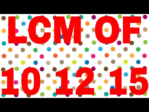 LCM OF 10 12 15