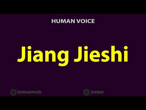 How To Pronounce Jiang Jieshi