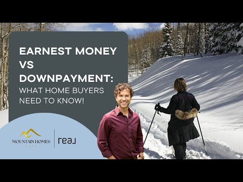 Earnest Money vs Downpayment: What Home Buyers Need to Know!