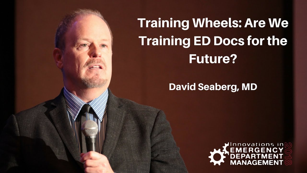 Innovations in ED Mgmt: Training Wheels: Are We Training ED Docs for the Future?