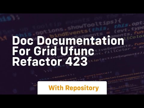 doc documentation for grid ufunc refactor 423
