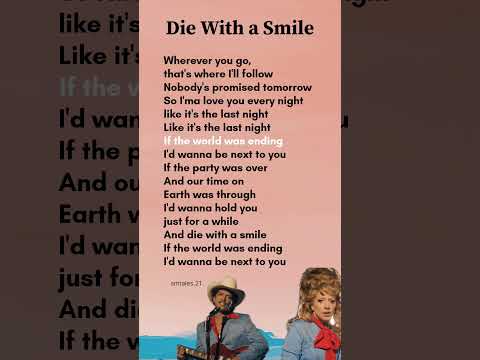 Die With a Smile lyrics - Lady Gaga, Bruno Mars #lyrics #diewithasmile #song