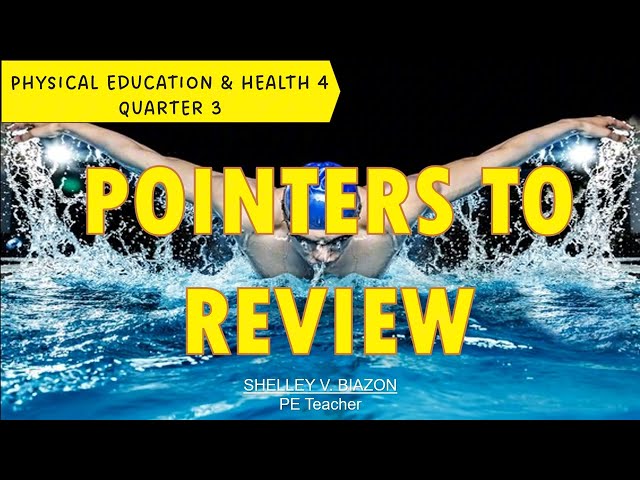 Essential Pointers for Reviewing Physical Education and Health in Quarter 3 | Galaxy.ai