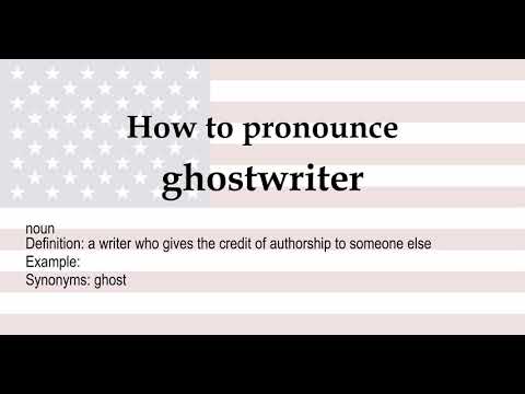 How to pronounce 'ghostwriter' + meaning